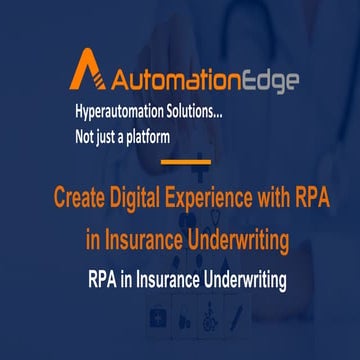 Create Digital Experience with RPA in Insurance Underwriting | PPTX
