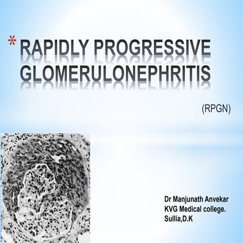RAPIDLY PROGRESSIVE GLOMERULONEPHRITIS(RPGN) | PPTX