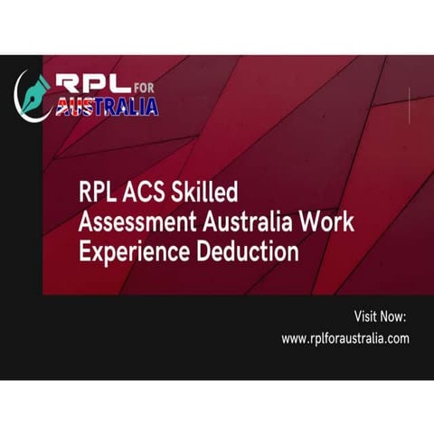 RPL ACS Skilled Assessment Australia Work Experience Deduction.pptx ...