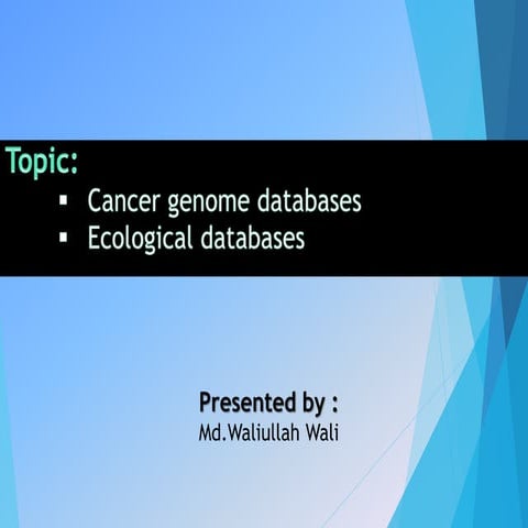 Cancer genome databases & Ecological databases | PPT