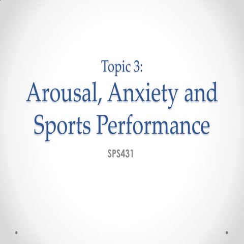 sps431-t3_arousal, anxiety and sports performance | PDF
