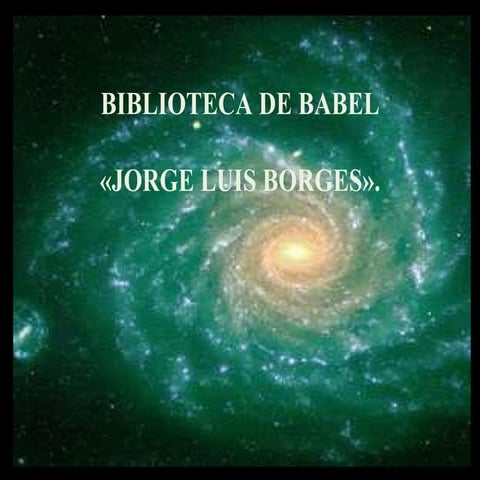Rpst biblioteca de babel jorge luis borges | PPT