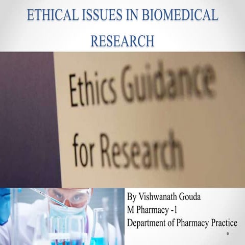 ETHICAL ISSUES IN BIOMEDICAL RESEARCH | PPTX