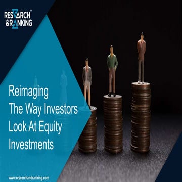Re-imaging The Way Investors Look At Equity Investments | PPT