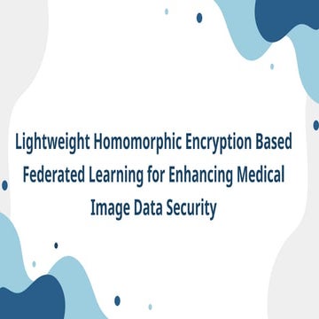 Lightweight Encryption and Federated Learning.pptx