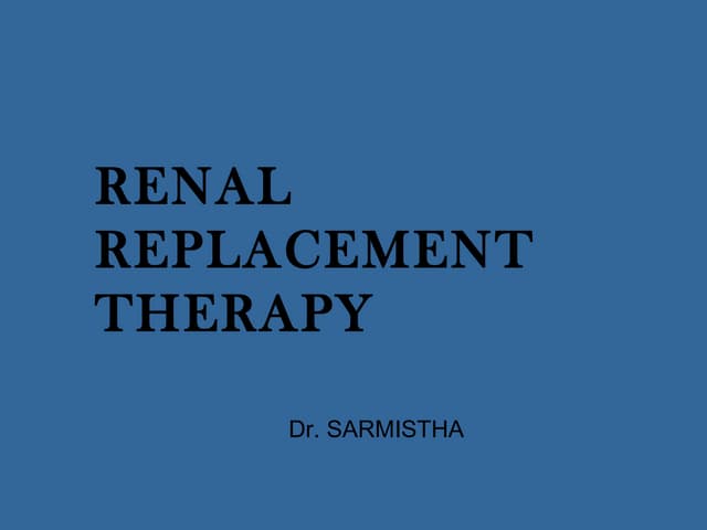 Renal Replacement Therapy: modes and evidence | PPTX