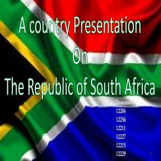A Country Presentation on Republic of South Africa | PPTX