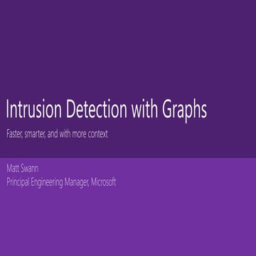 Graph The Planet 2019 - Intrusion Detection with Graphs | PPT
