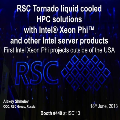 RSC Tornado based HPC solutions with Intel Xeon Phi Coprocessors and ...