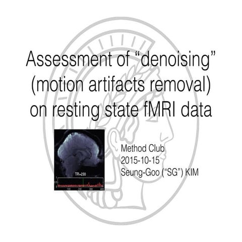 Assessment of “denoising” (motion artifacts removal) on resting state fMRI data | PDF