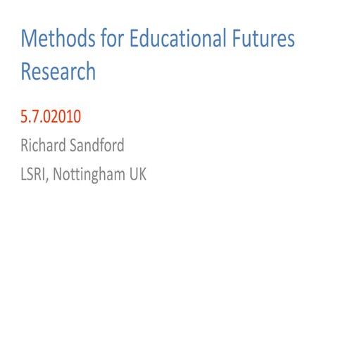 Futures methods for education research | PPTX | Technology & Computing
