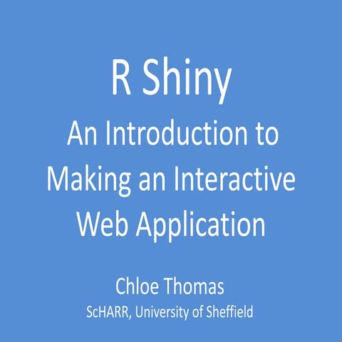 Introduction To Shiny For Building Web Apps In R Pptx Web Design And Html Internet