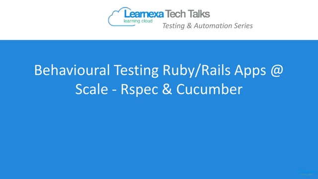 Behavioural Testing Rubyrails Apps Scale Rspec And Cucumber Ppt