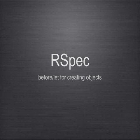 Rspec before let | PPT