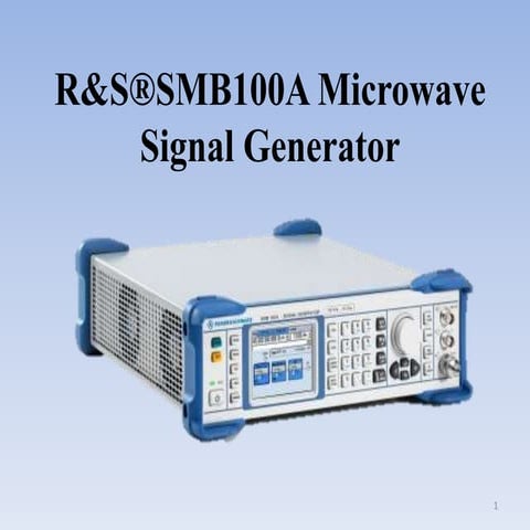 R&S (rohde-schwarz) SMB100A microwave signal generator | PPTX