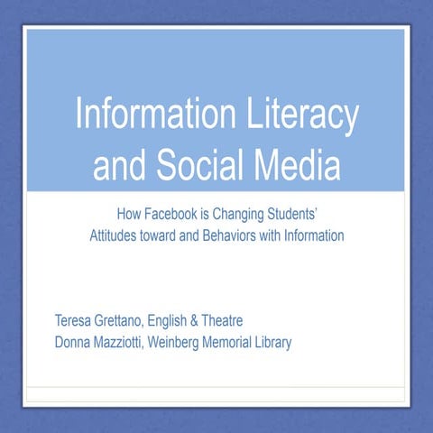 Information Literacy and Social Media: How Facebook is Changing ...