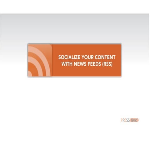 Why Use RSS Feeds to Syndicate News Content | PPT