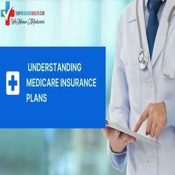 Demystifying Medicare Insurance Plans: Your Comprehensive Guide | PPT