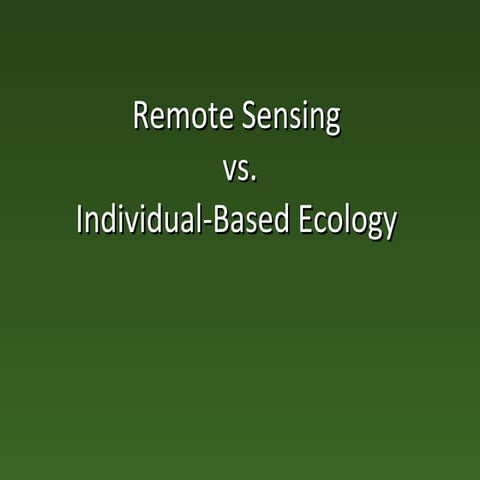 Remote Sensing and Individual-Based Ecology | PPT | Geography | Science