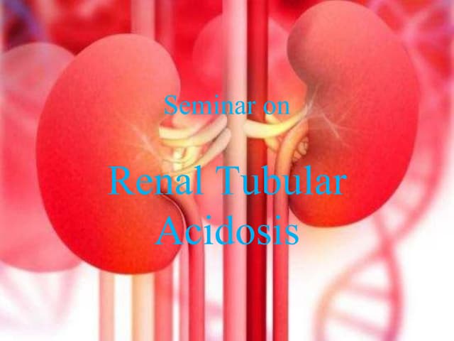 Renal tubular acidosis | PPTX
