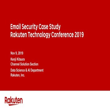 Email Security Case Study in Rakuten at Rakuten Technology Conference 2019 | PDF | Email | Internet