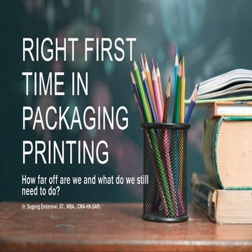 RIGHT FIRST TIME IN PRINTING | PPT