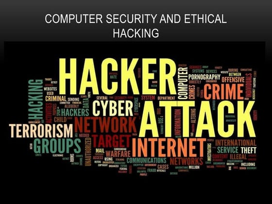 Ethical Hacking Powerpoint | PPT | Information and Network Security | Computing