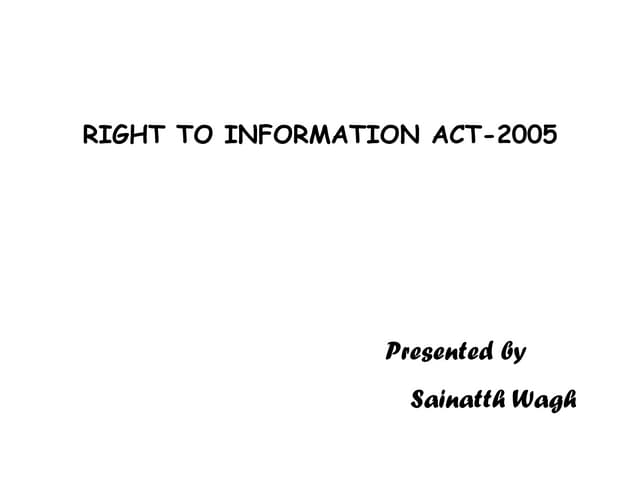 The right to information act (rti), | PPTX
