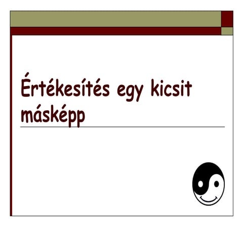 éRtékesítés egy kicsit másképp | PPT