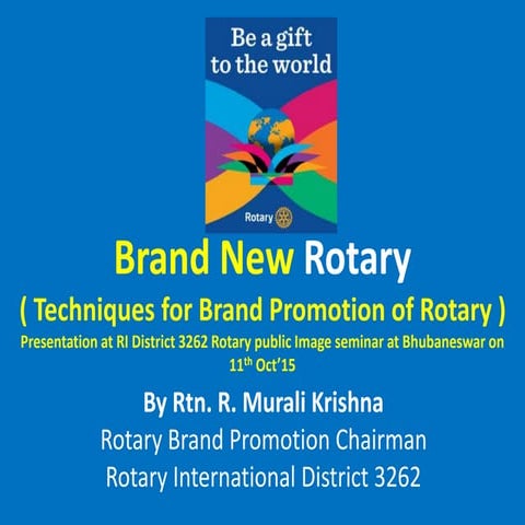 "Rotary Brand Promotion- Club level techniques "Rtn murali3262 district ...
