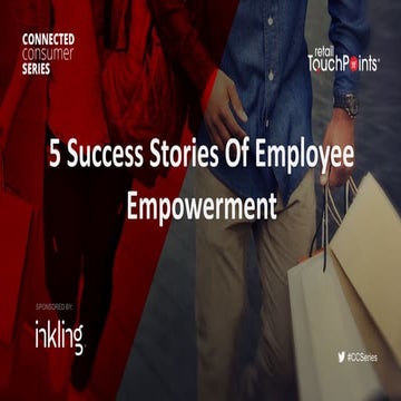 5 Success Stories Of Employee Empowerment | PPT