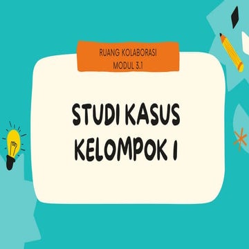 ruang kolaborasi Modul 3.1 kelompok 1 benar V benar | PDF