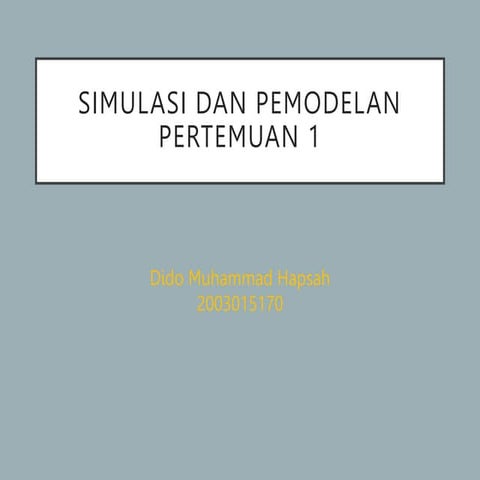 ruang lingkup pemodelan dan simulasi - dido muhammad hapsah - 2003015170.pptx