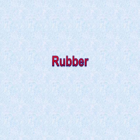 RUBBER-PPT.pdf