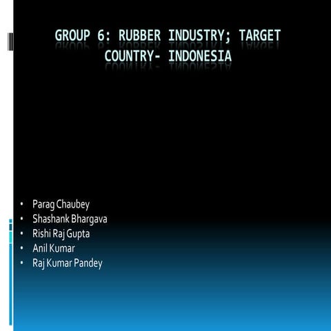 Rubber industry globally | PPTX