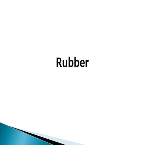 Rubber Lecture-Final.pptxRubber Lecture-Final.pptx