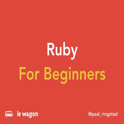 Ruby for Beginners | PPT