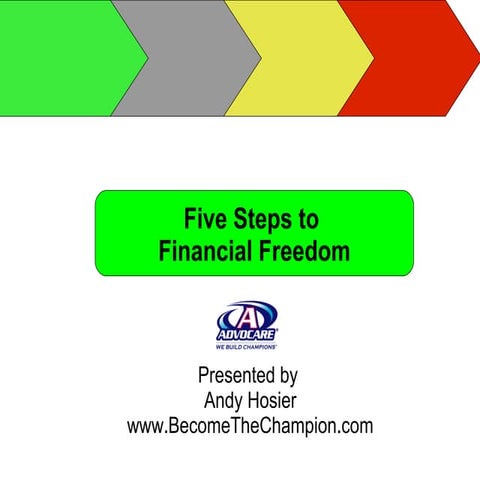 AdvoCare - Five Steps to Financial Freedom | PPT
