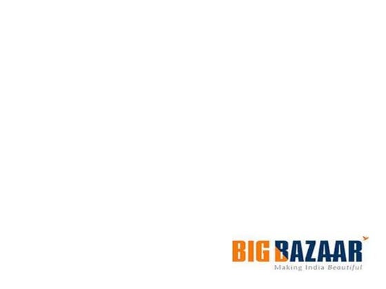 big bazaar | PPTX | Retail Industry | Industries