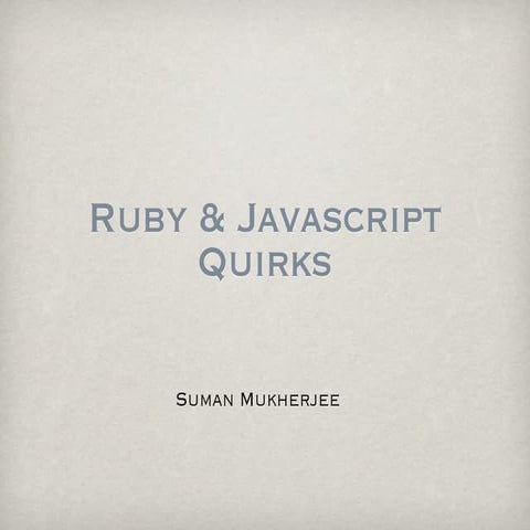 Ruby and JS quirks | PPT
