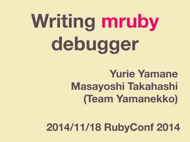 Writing Mruby Debugger Ppt