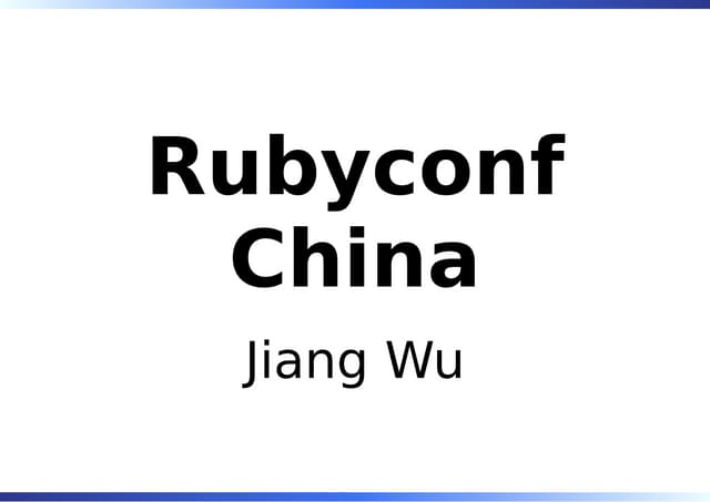 Rubyconf China Ppt