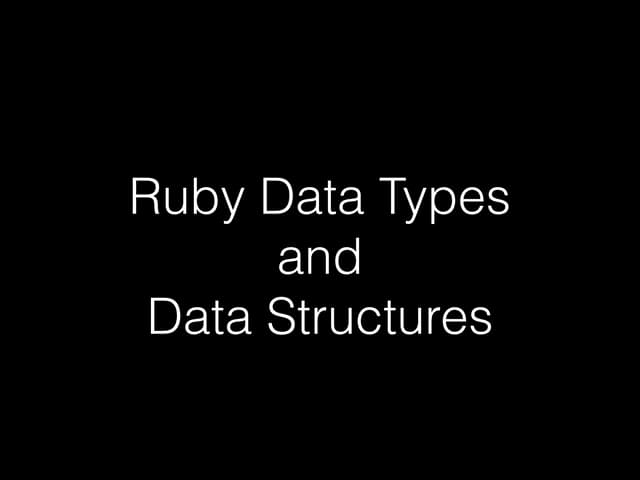 Ruby Data Types And Data Structures Ppt 6626