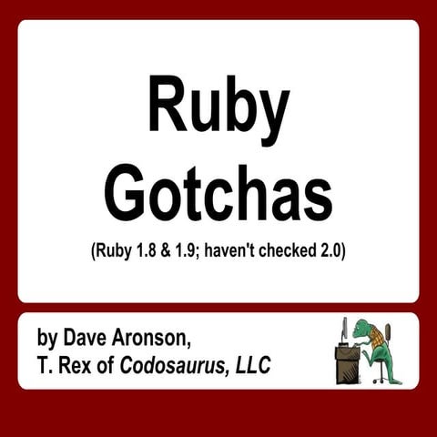 Ruby Gotchas: Common Surprises and Confusing Cases in Ruby Programming | PPT