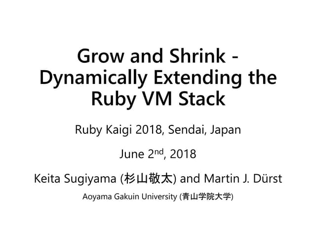 Grow And Shrink Dynamically Extending The Ruby Vm Stack Ppt