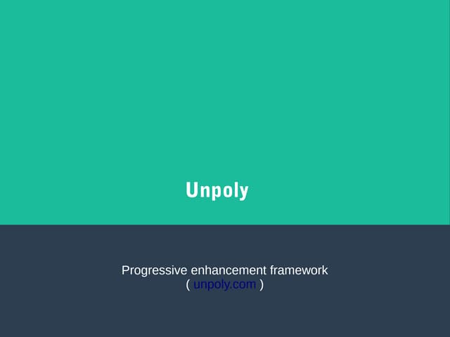 Unpoly Progressive Enhancement Framework Ppt