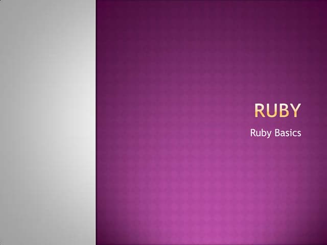 Ruby on rails - Ruby Basics | PPTX Ruby on rails - Ruby Basics | PPTX