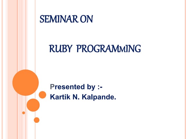 Ruby programming | PPTX | Programming Languages | Computing Ruby programming | PPTX | Programming Languages | Computing