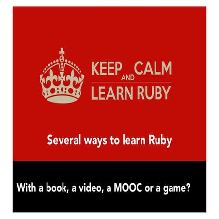 Ruby so many different ways to learn | PPT