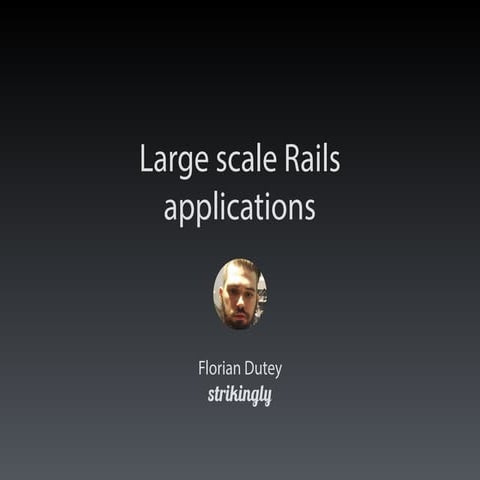 Rubyconf Taiwan 2016 Large Scale Rails Applications Ppt
